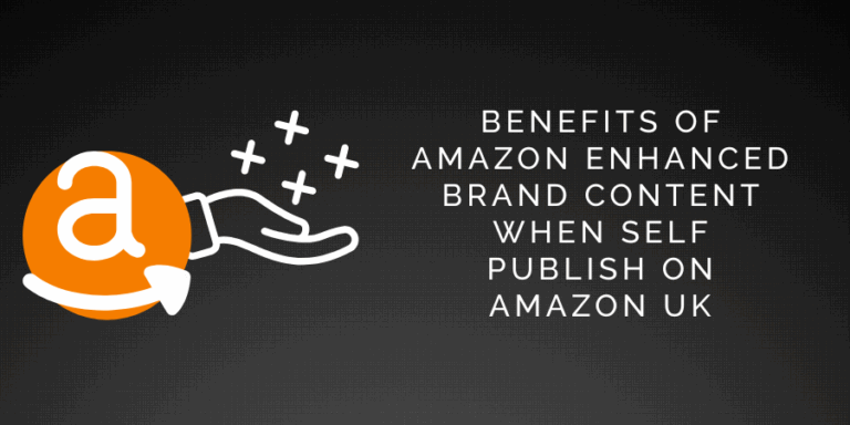 Benefits of Amazon Enhanced Brand Content When Self Publish on Amazon ...